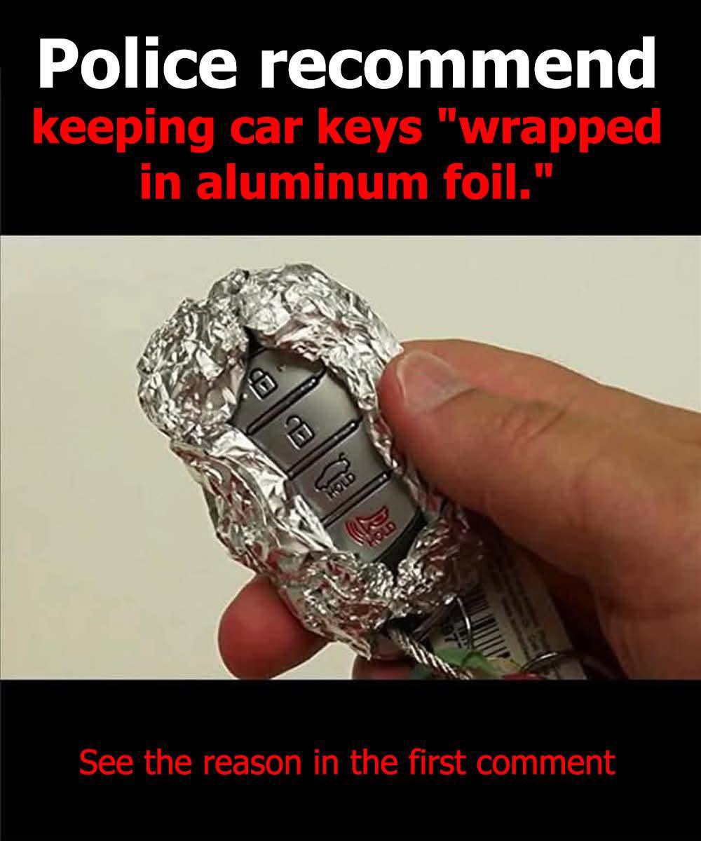 Why Police Recommend Wrapping Your Car Keys in Aluminum Foil ...
